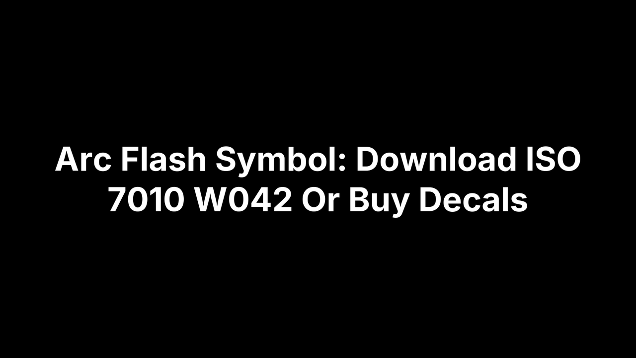 Arc Flash Symbol: Download ISO 7010 W042 Or Buy Decals – Safety Decals