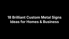 18 Brilliant Custom Metal Signs Ideas for Homes & Business – Safety Decals
