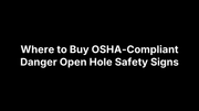 Where to Buy OSHA-Compliant Danger Open Hole Safety Signs – Safety Decals