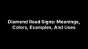 Diamond Road Signs: Meanings, Colors, Examples, And Uses – Safety Decals