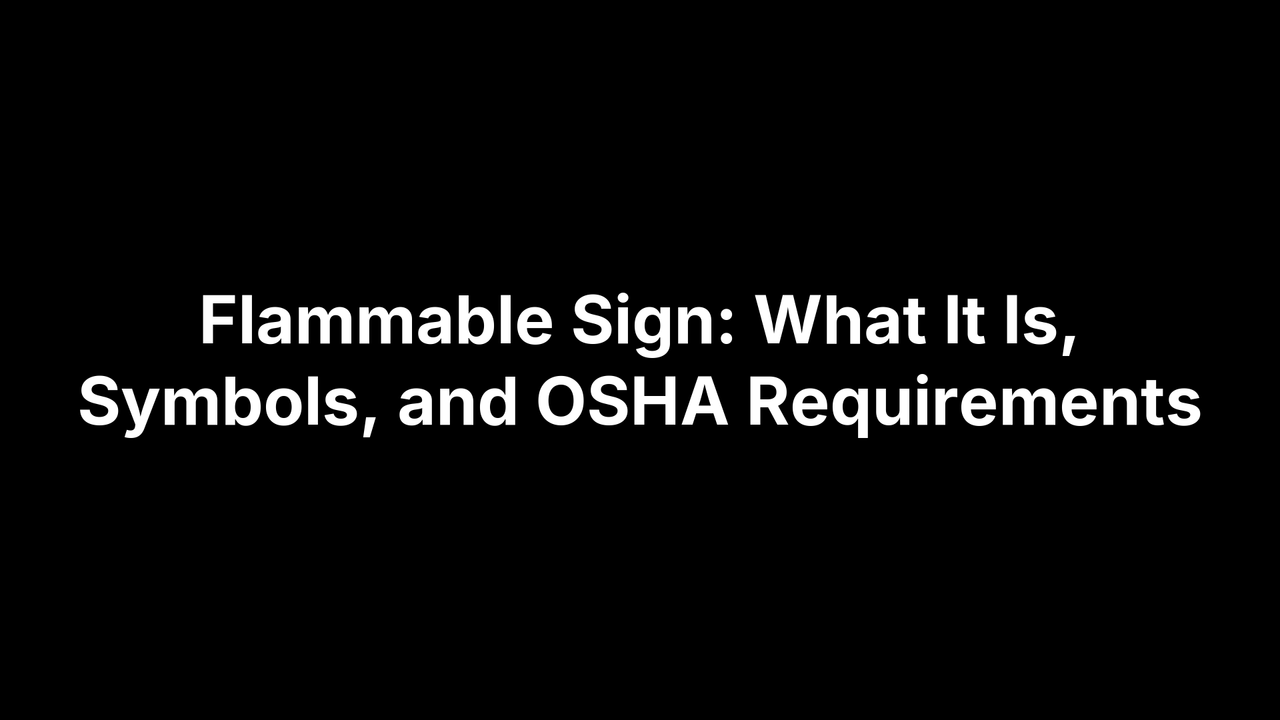 Flammable Sign: What It Is, Symbols, and OSHA Requirements – Safety Decals