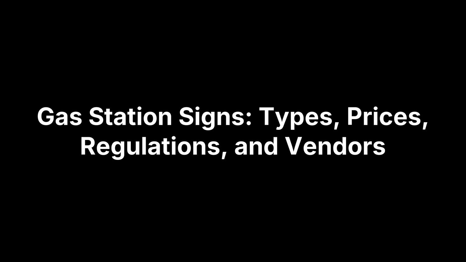 Gas Station Signs: Types, Prices, Regulations, and Vendors – Safety Decals