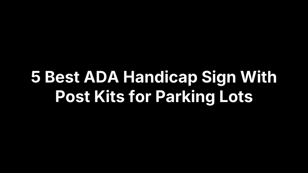 5 Best ADA Handicap Sign With Post Kits for Parking Lots – Safety Decals