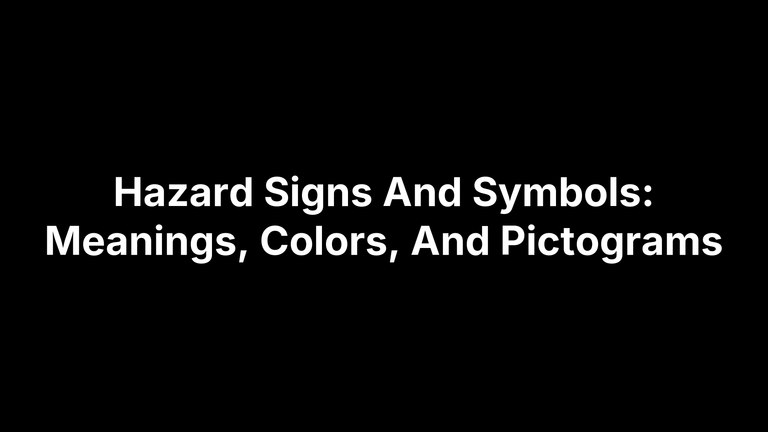 Hazard Signs And Symbols: Meanings, Colors, And Pictograms – Safety Decals
