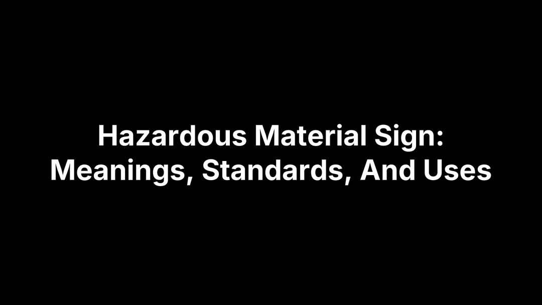 Hazardous Material Sign: Meanings, Standards, And Uses – Safety Decals