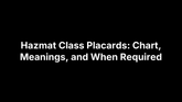 Hazmat Class Placards: Chart, Meanings, and When Required – Safety Decals