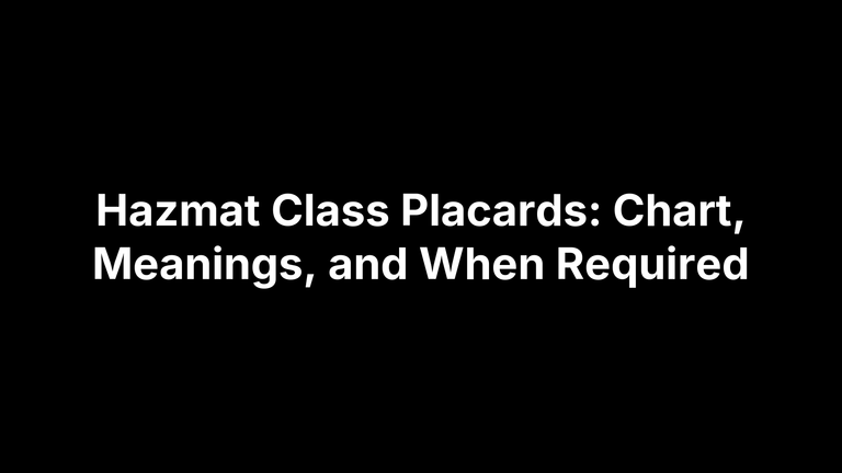 Hazmat Class Placards: Chart, Meanings, and When Required – Safety Decals