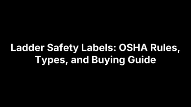 Ladder Safety Labels: OSHA Rules, Types, and Buying Guide – Safety Decals