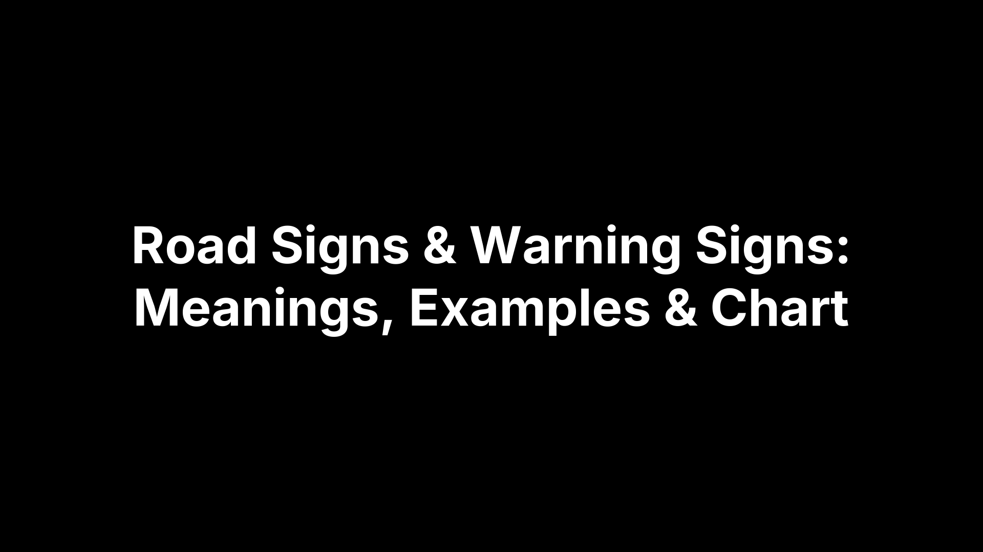 Road Signs & Warning Signs: Meanings, Examples & Chart – Safety Decals