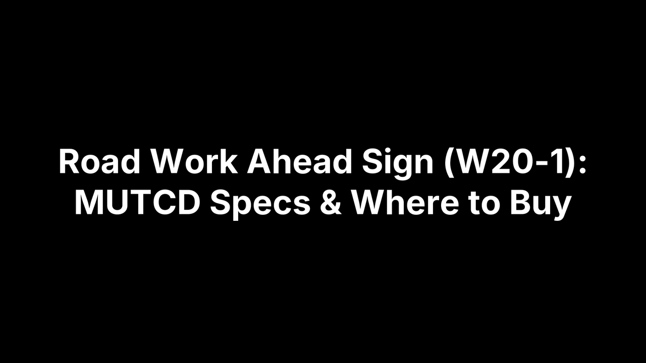Road Work Ahead Sign (W20-1): MUTCD Specs & Where to Buy – Safety Decals