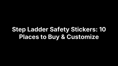 Step Ladder Safety Stickers: 10 Places to Buy & Customize – Safety Decals