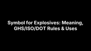 Symbol for Explosives: Meaning, GHS/ISO/DOT Rules & Uses – Safety Decals
