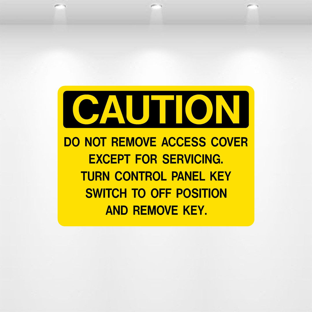 Caution Do Not Remove Access Cover Decal | Safety Equipment Label ...