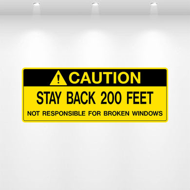 Caution: Stay Back 200 Feet Decal | Safety Warning Sticker – Safety Decals