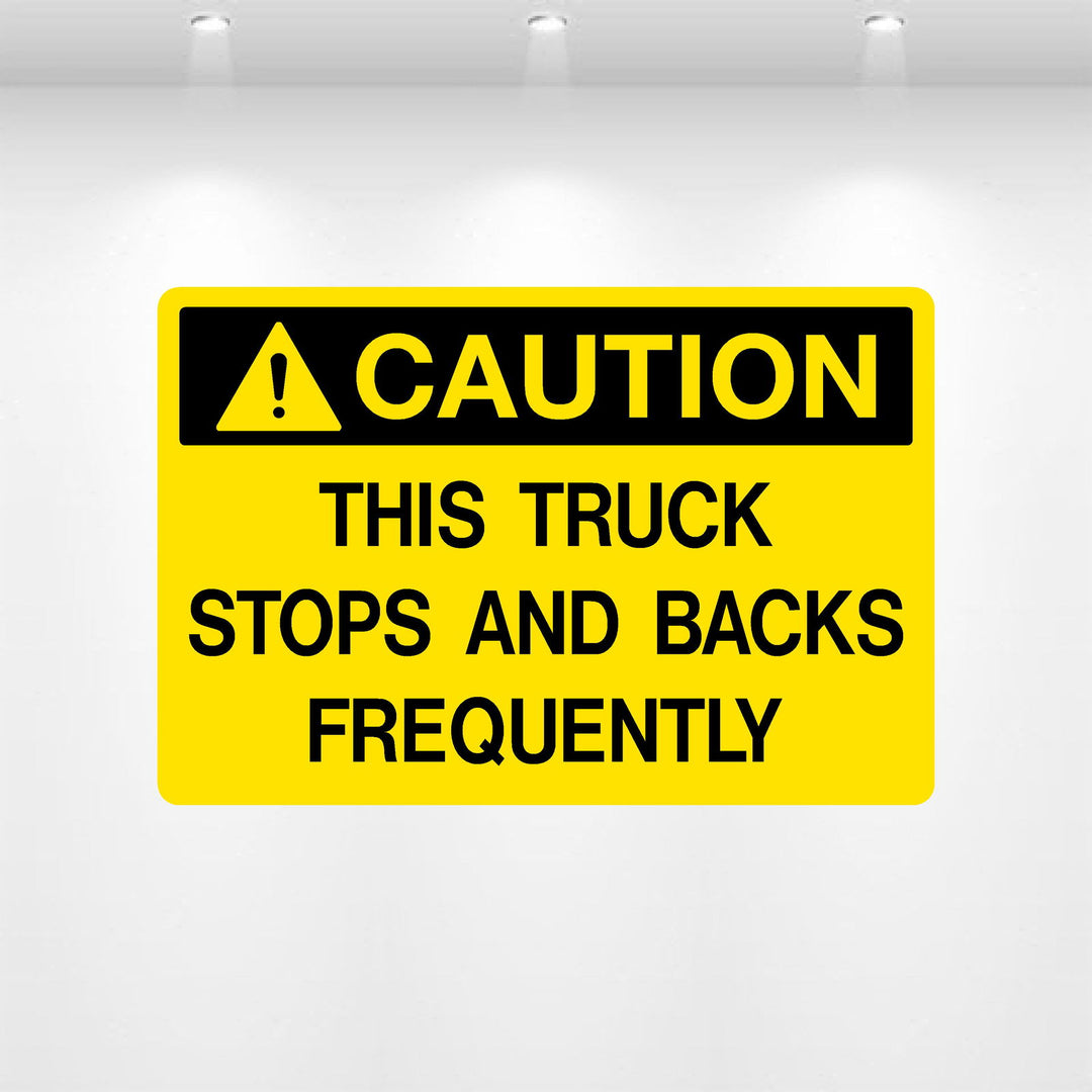 Caution: Truck Stops & Backs Frequently Decal | Safety Decals