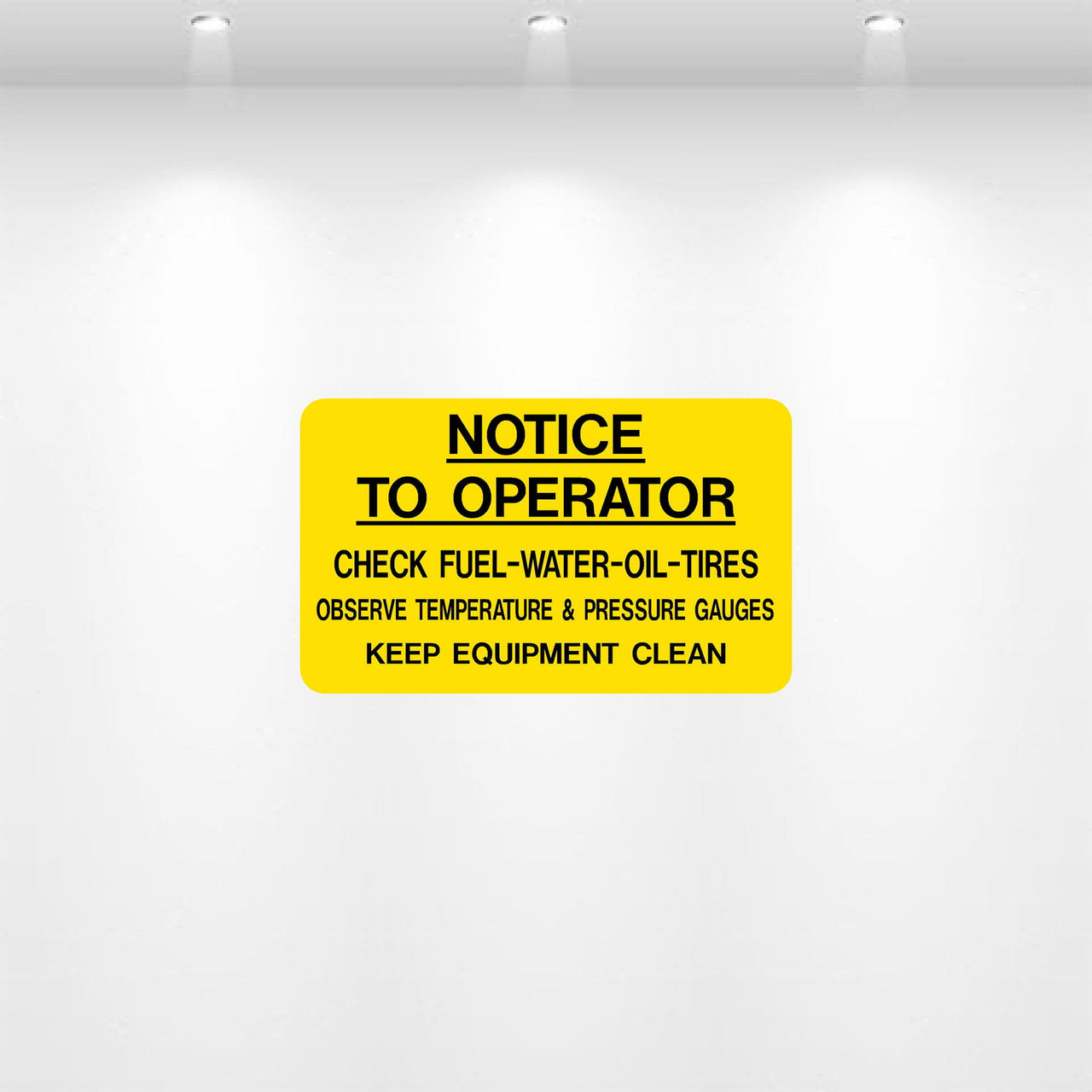 Decal - Notice To Operator | Safety Decals