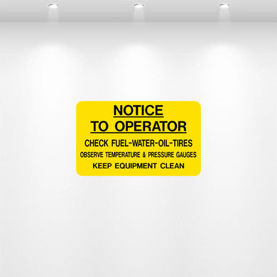 Decal - Notice To Operator | Safety Decals